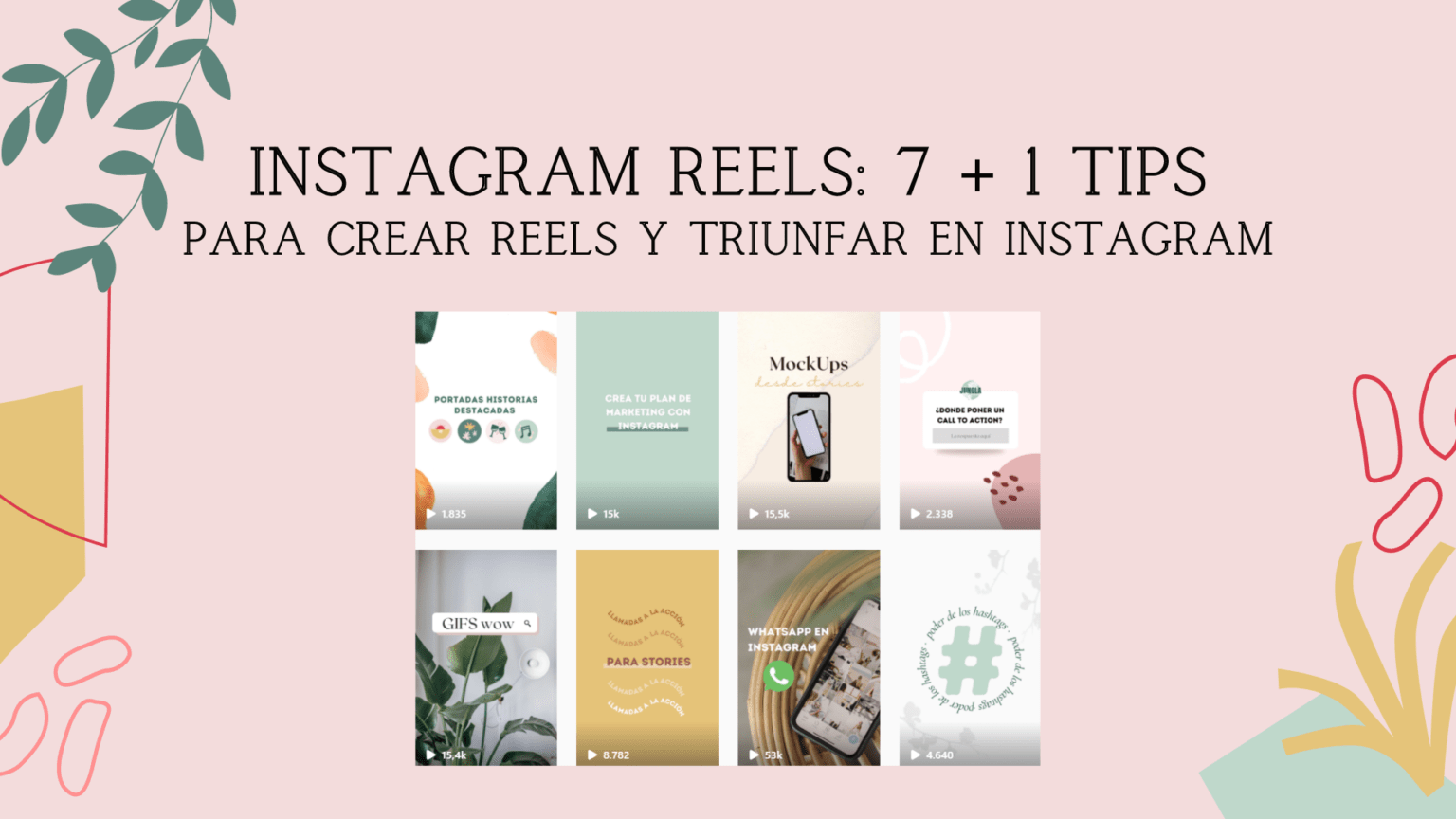 Instagram REELS: 7 + 1 TIPS para crear Reels y triunfar en Instagram